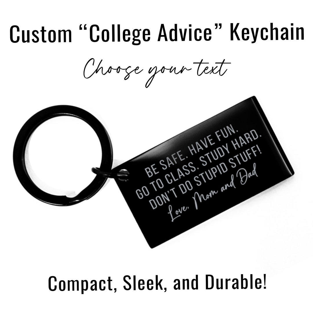 Custom College Advice Kechain "have Fun Be Safe" Engraved Black ...