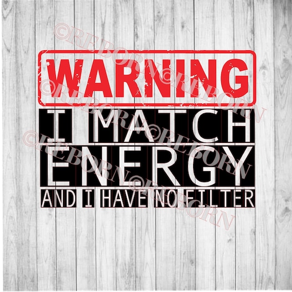 Warning I Match Energy SVG PNG JPEG - Etsy