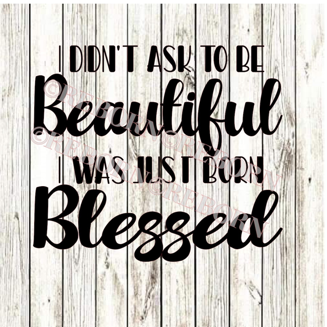 I Was Just Born Blessed SVG, PNG, JPEG - Etsy