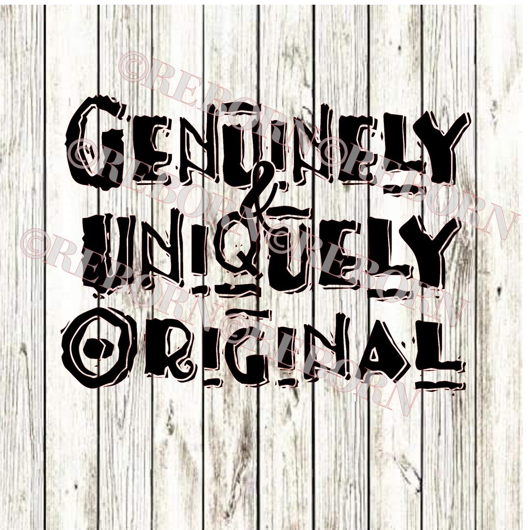Genuinely & Uniquely Original SVG,PNG,JPEG - Etsy