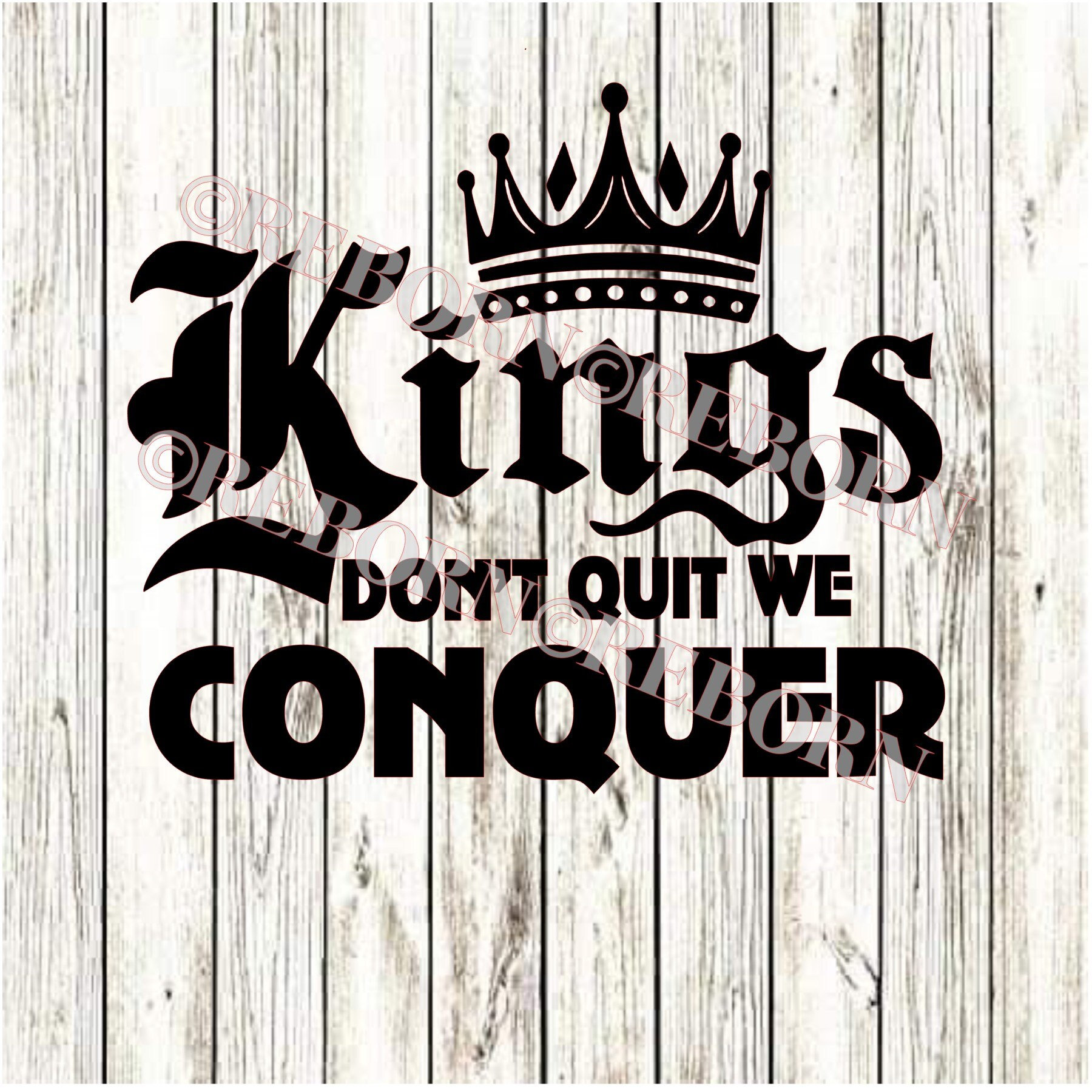 Kings Don't Quit We Conquer SVG, PNG, JPEG - Etsy