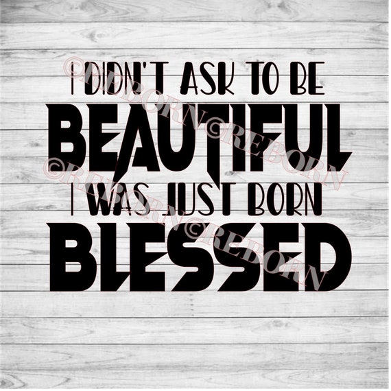 I Was Just Born Blessed SVG PNG JPEG - Etsy