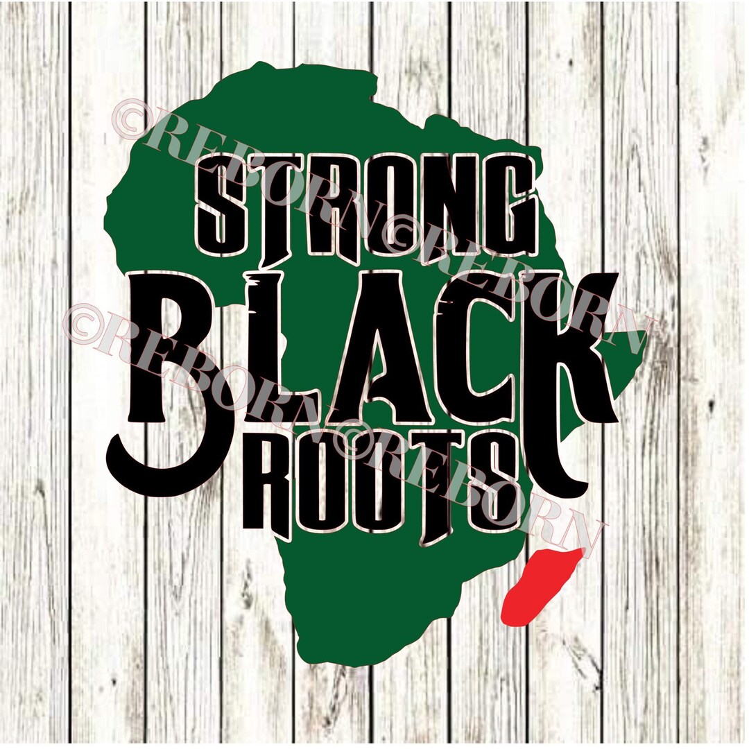 Strong Black Roots SVG, PNG,, JPEG - Etsy