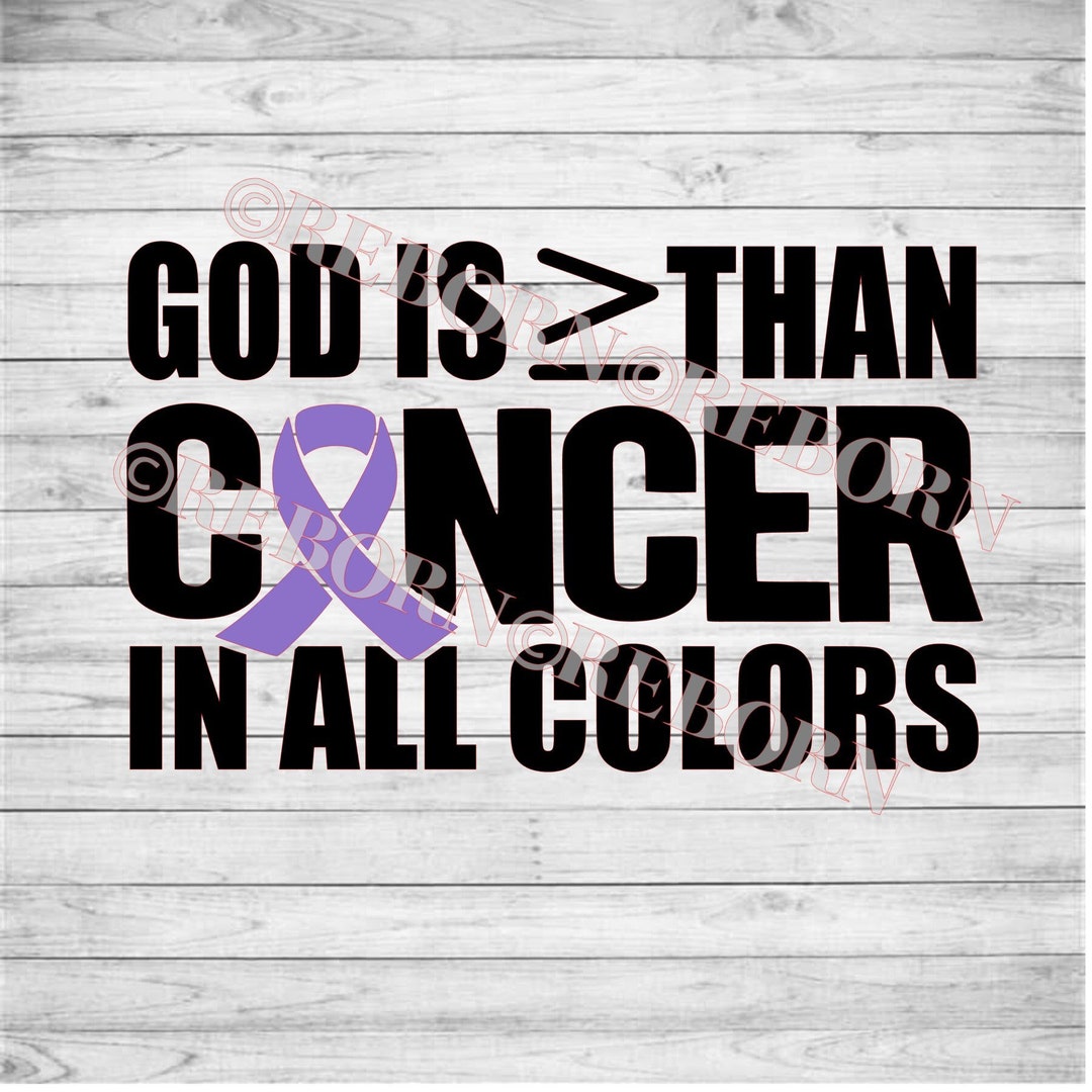 God is Greater Than Cancer SVG,PNG,JPEG (lavender Ribbon Represents All ...