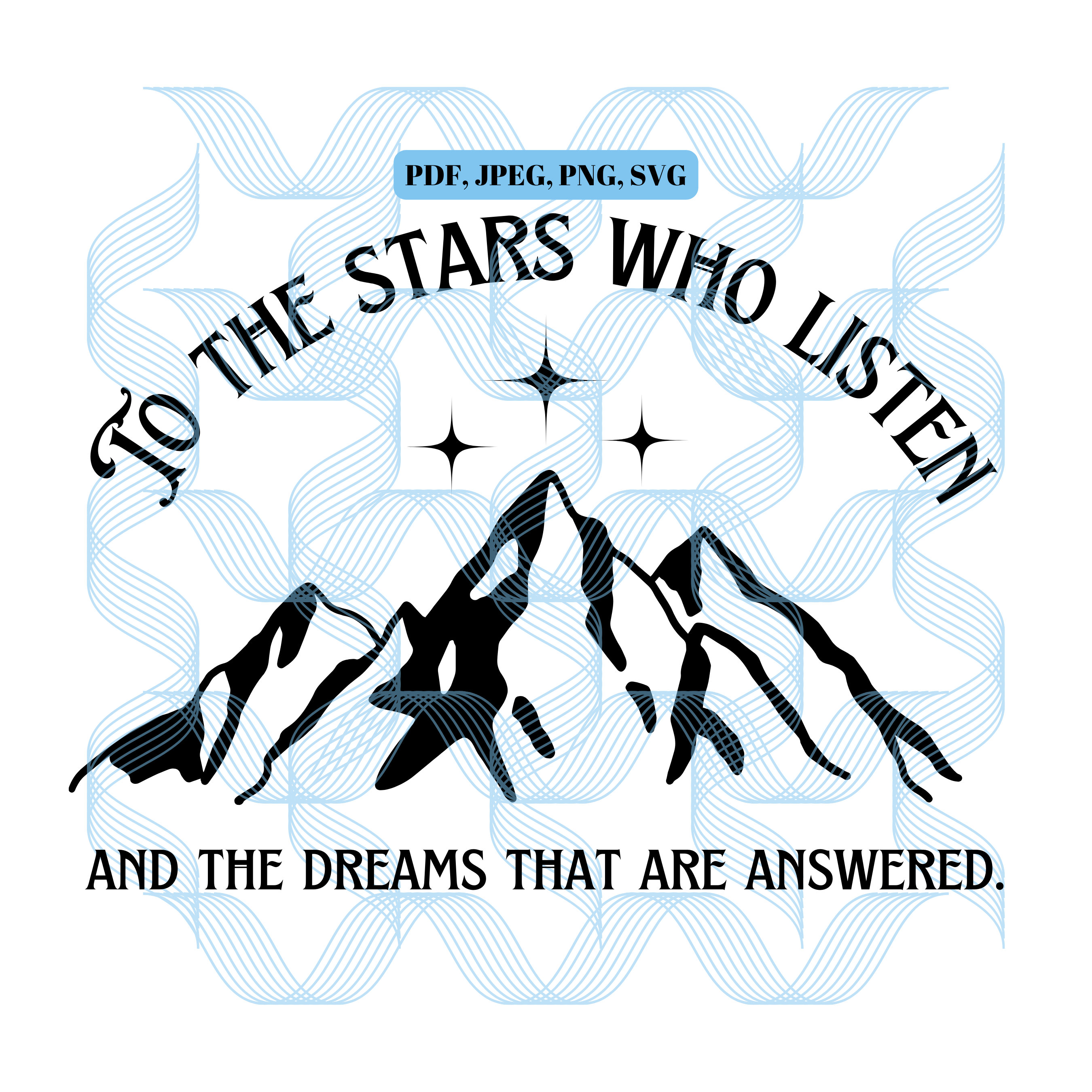 Velaris-inspired to the Stars Who Listen, Svg, Png, Jpeg, Pdf, Instant ...