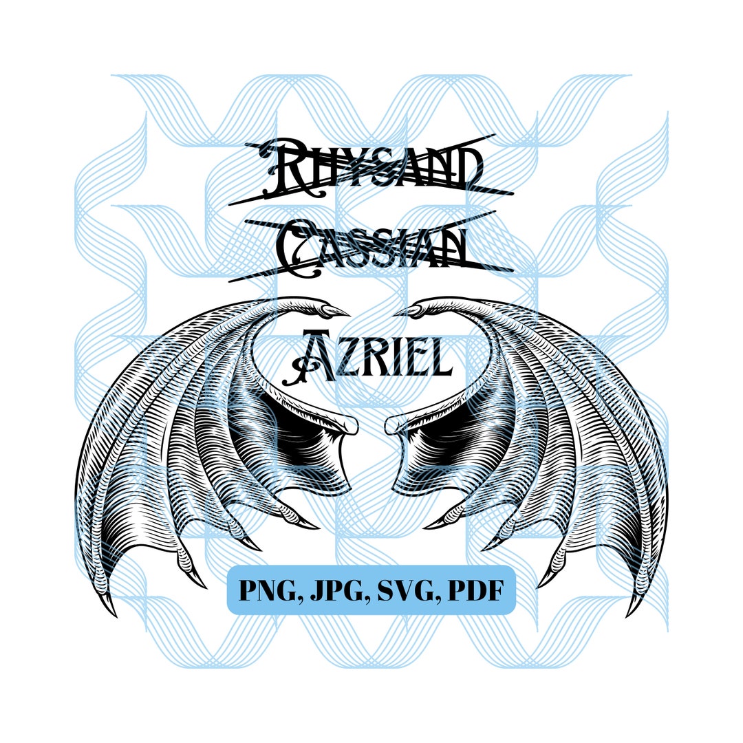 Azriel, Cassian, Rhysand, Svg, Png, Jpeg, Pdf, Instant Download, ACOTAR ...