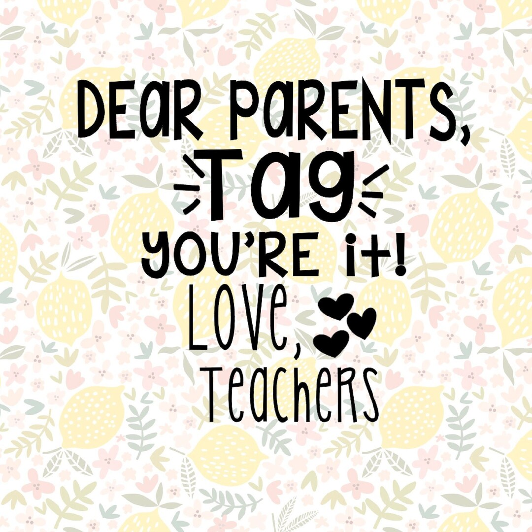 Dear Parents Tag Youre It Svg | Funny Last Day of School Shirts for ...