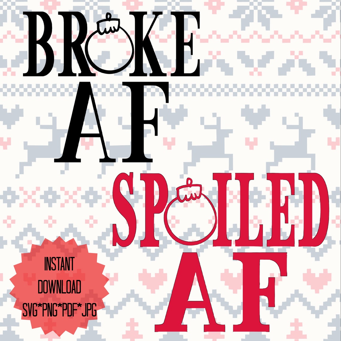 Broke AF Spoiled AF Svg Files | Christmas Couples Shirts | Matching ...