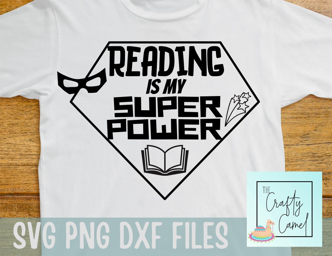 Reading is My Super Power SVG | Shirt Designs for Kids and Teachers ...