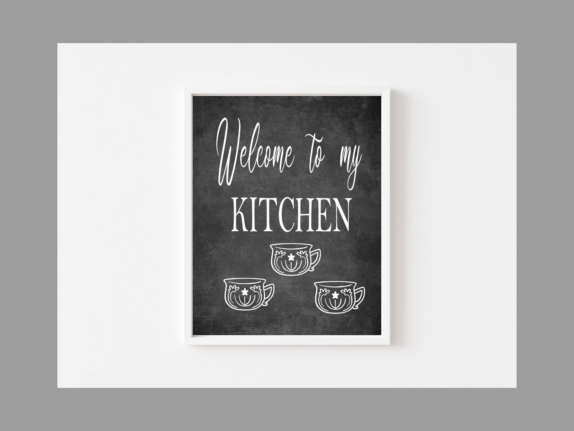 Welcome to My Kitchen Wall Art, Cooking Art Print,printable Kitchen ...