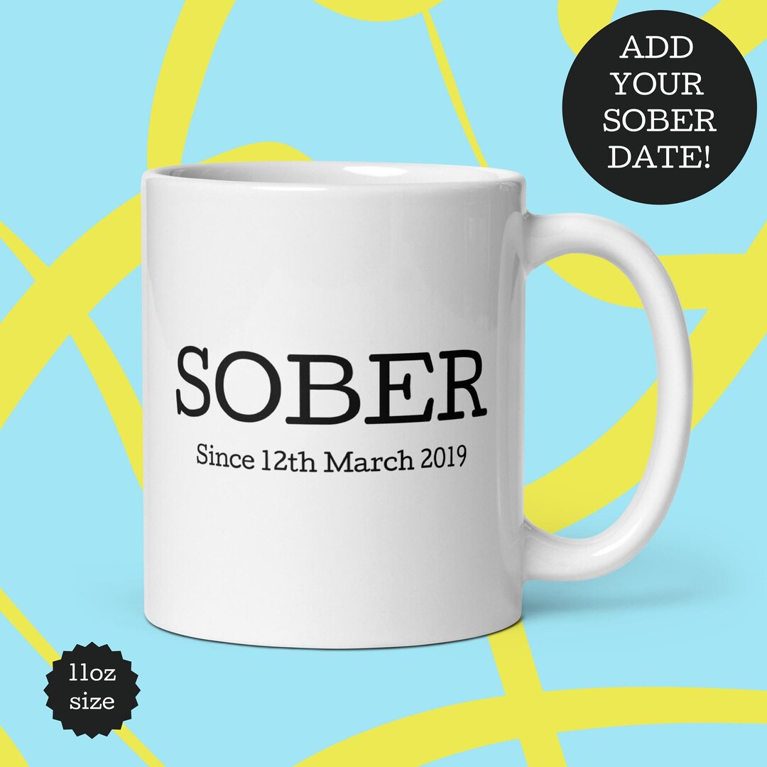 Personalized SOBER Mug Custom Sobriety Tea Cup Recovering Addict Coffee ...