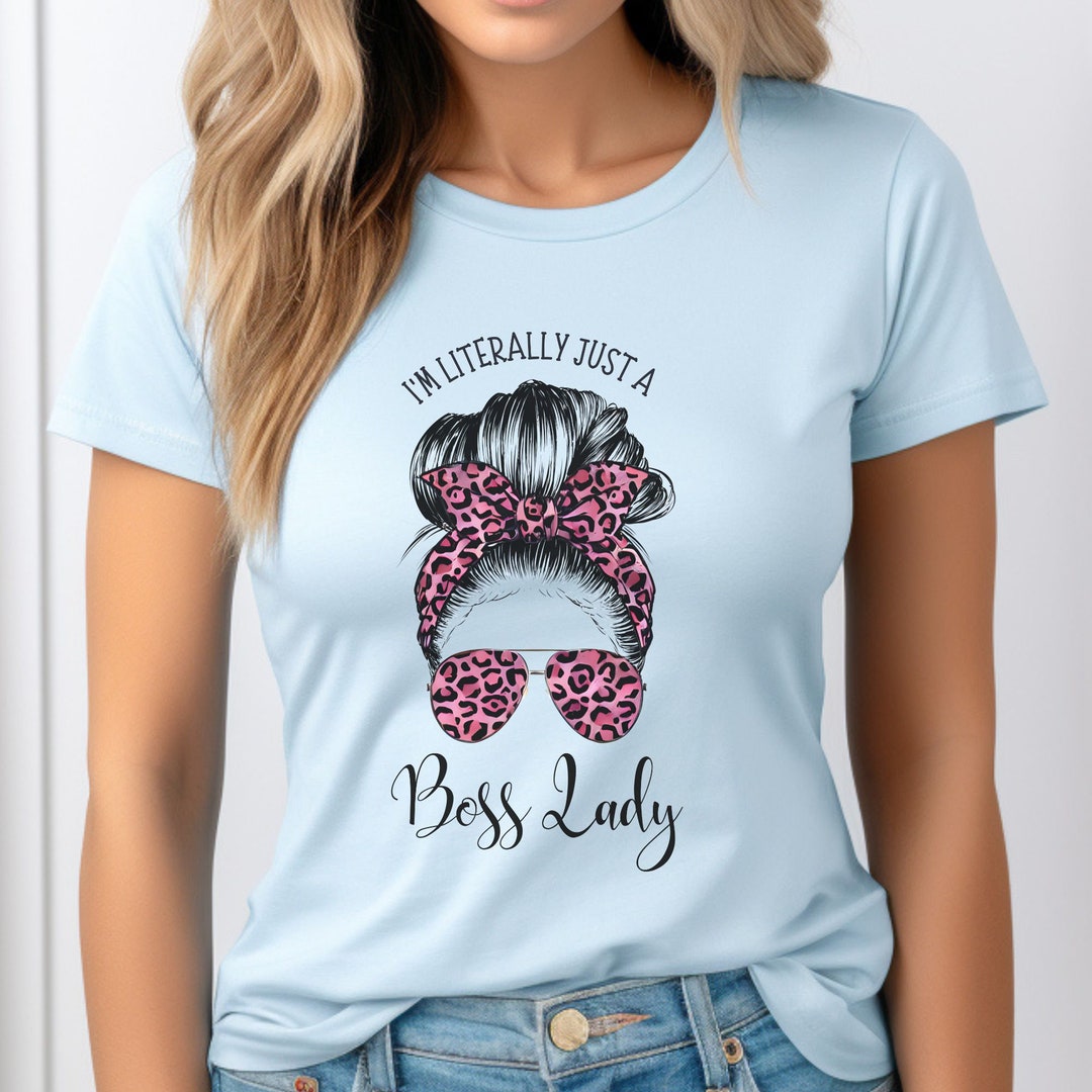 I'm Literally Just A Shirt Boss Lady Pink T Shirt CEO Girly Graphic ...