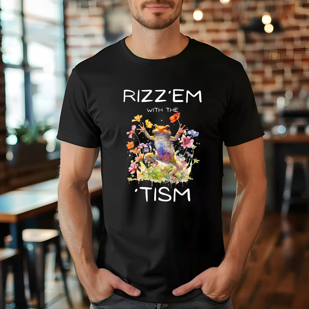 Rizz Em With Shirt the Tism Autism T Shirt Funny Autistic Pride T-shirt ...