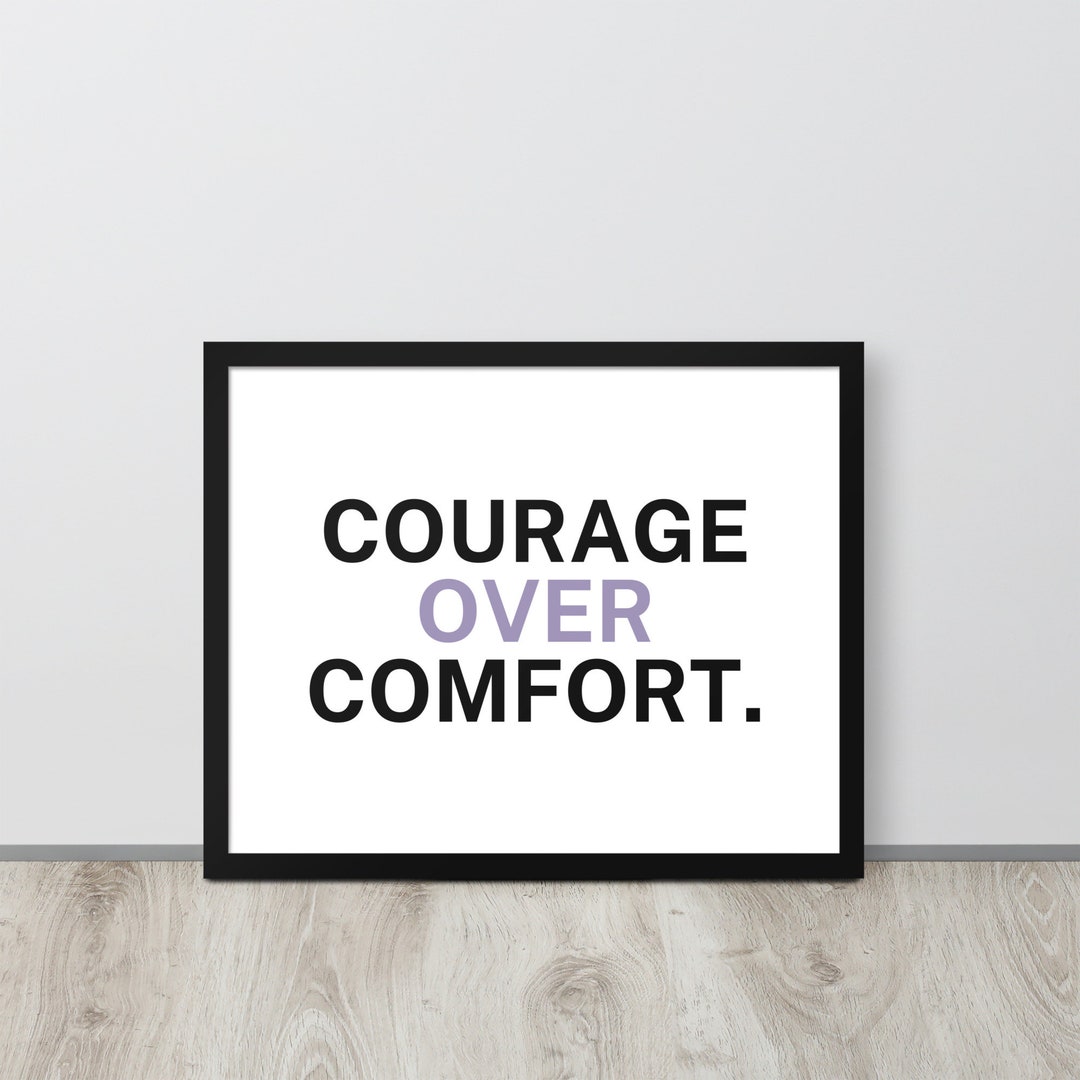 Courage Over Comfort | Positive Affirmation | Inspirational Quote Frame ...