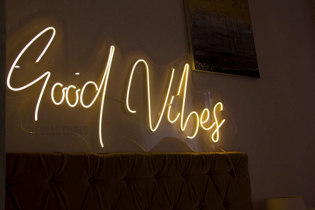 Good Vibes - Neon Sign, Custom LED Neon, Neon Light - Etsy