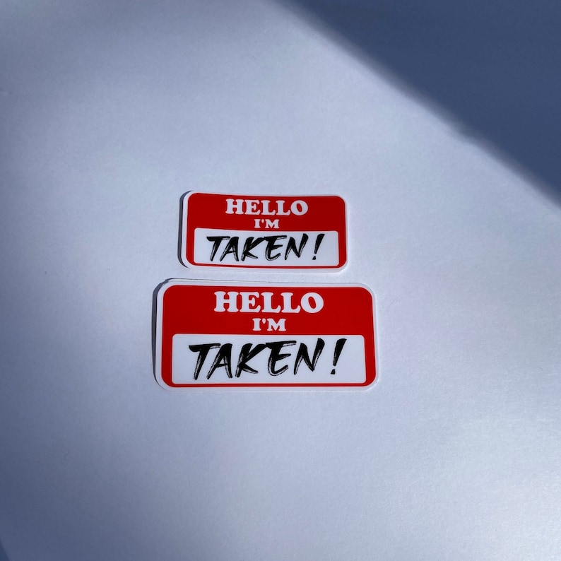 Hello I'm Taken Sticker - Etsy