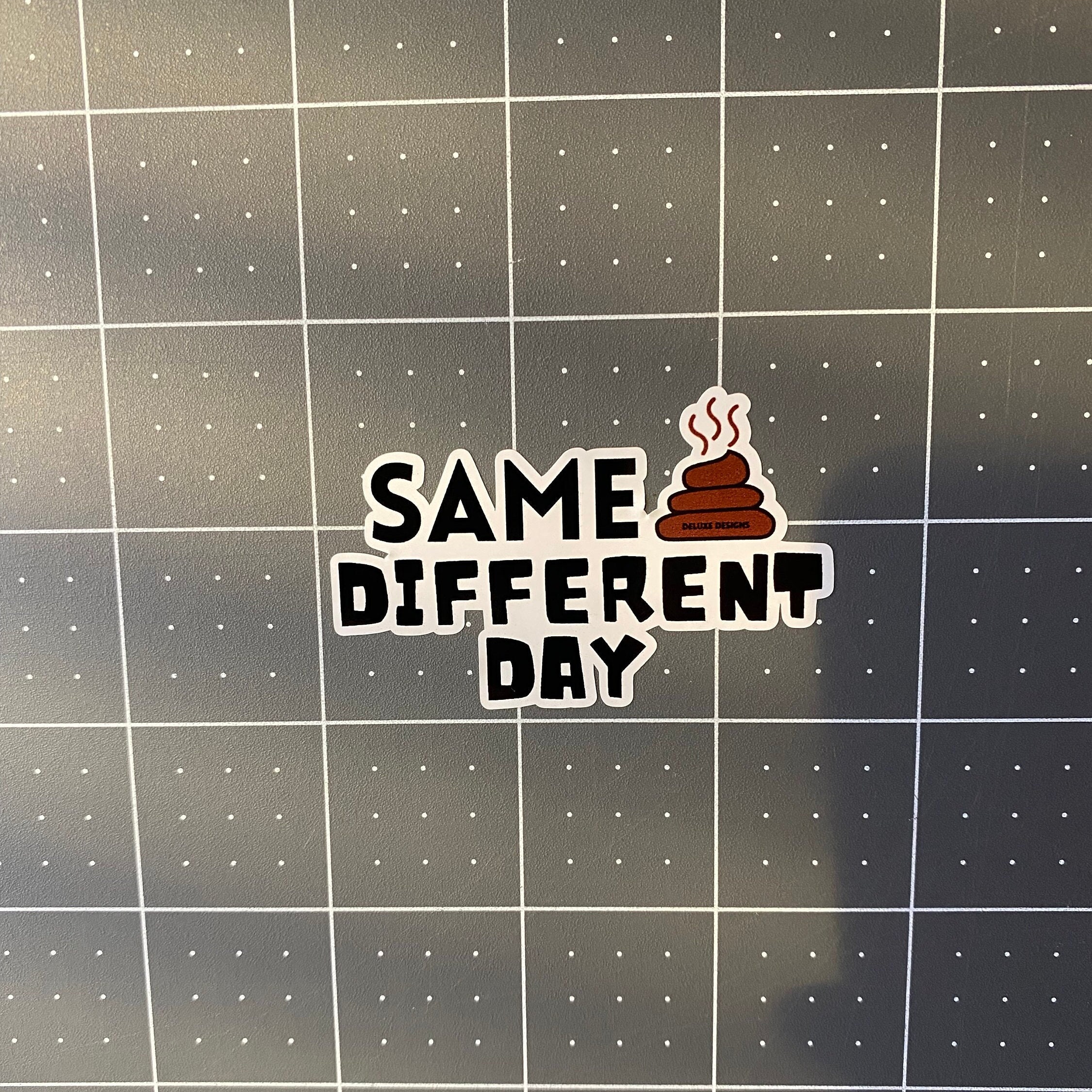 Same Shit Different Day Hard Hat Sticker, Funny Hard Hat Sticker, Funny ...