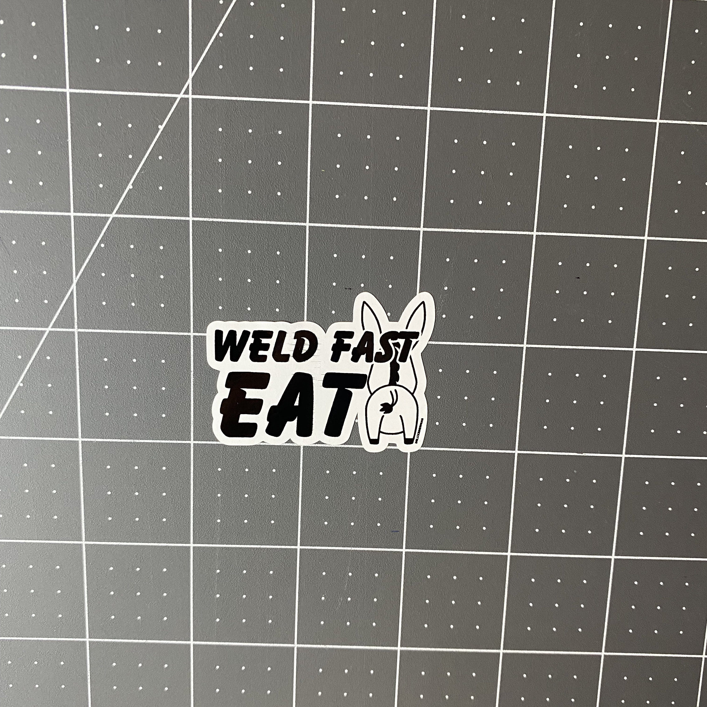 Weld Fast, Eat A** Sticker, Funny Stickers, Hard Hat Stickers, Welding ...