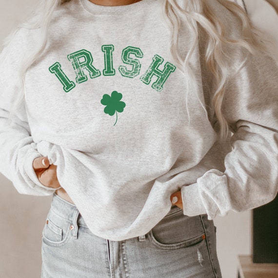 Irish Sweatshirt Irish Crewneck St Patricks Day Sweatshirt | Etsy