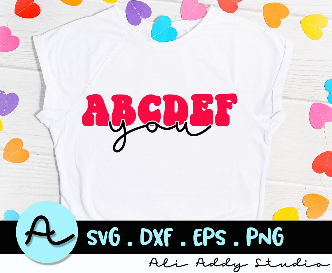 ABCDEF You SVG Cutting File, Valentine's Day, F You, Cricut, Silhouette ...