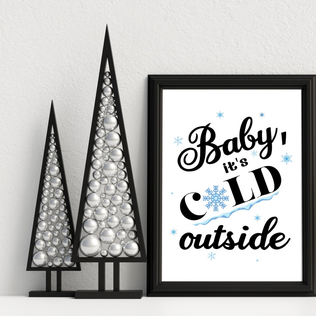 Baby It's Cold Outside Winter Printable. Delightful Winter Wall Art ...