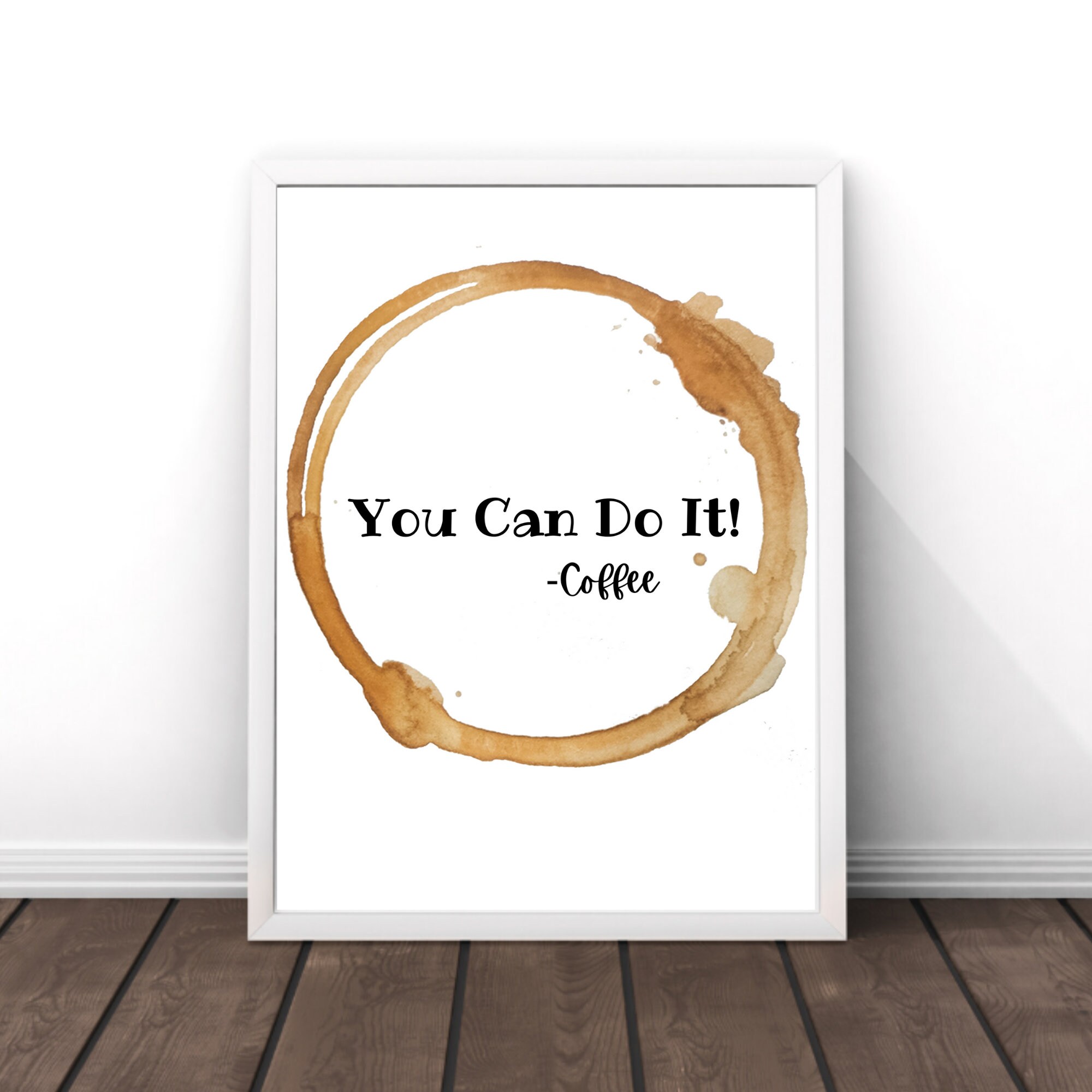 You Can Do It coffee Printable Wall Art Coffee Wall Decor or Coffee ...