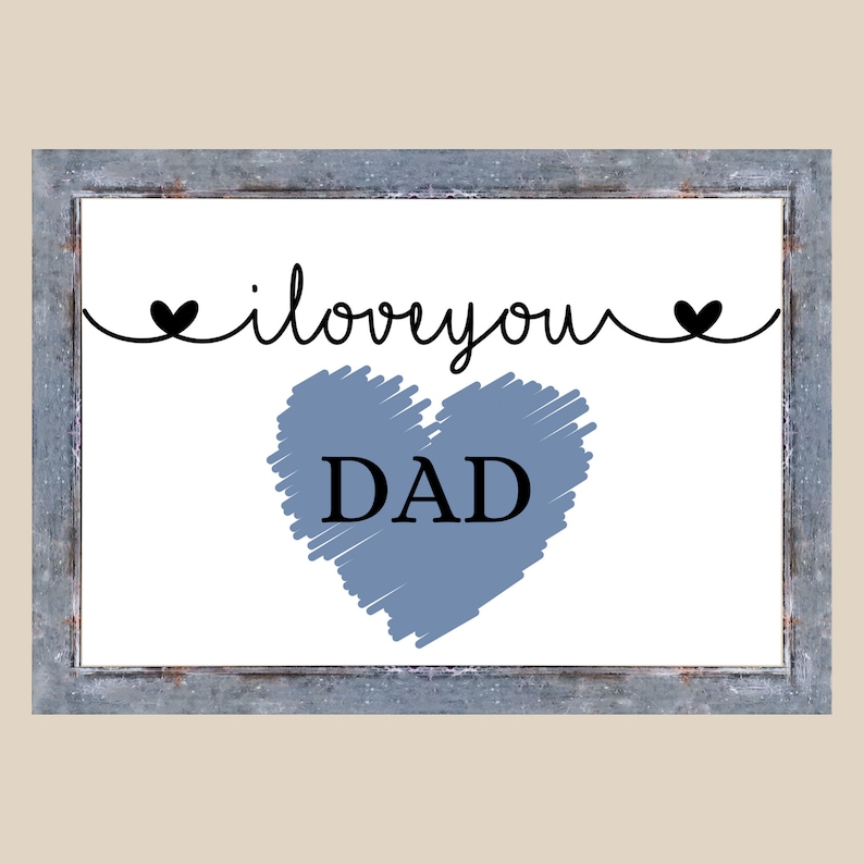 I Love You Dad- Blue Heart Printable Wall Art. Perfect as a Valentine's ...