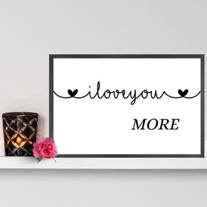 I Love You More Romantic Printable, Valentine's Gift, Wedding Day Gift ...