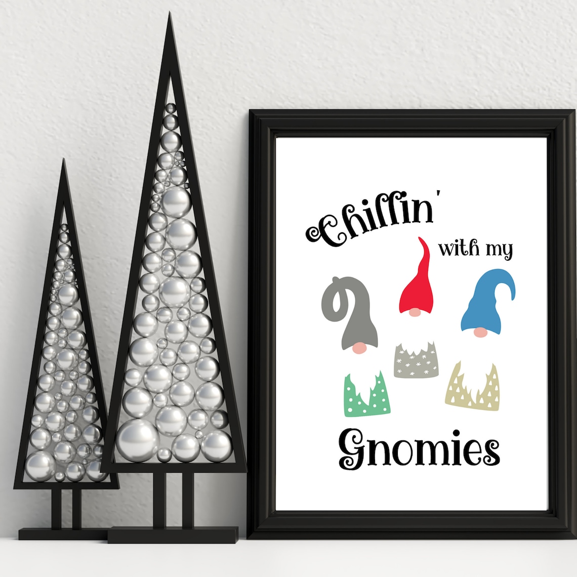 Chillin' With My Gnomies Christmas Printable. Delightful Christmas Wall ...