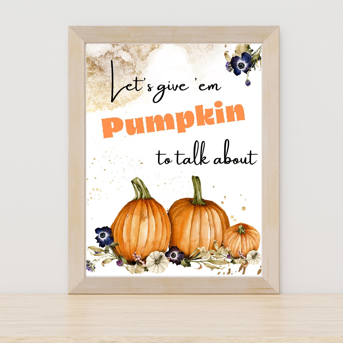 Let's Give 'em Pumpkin to Talk About Printable Wall Art | Autumn Wall ...
