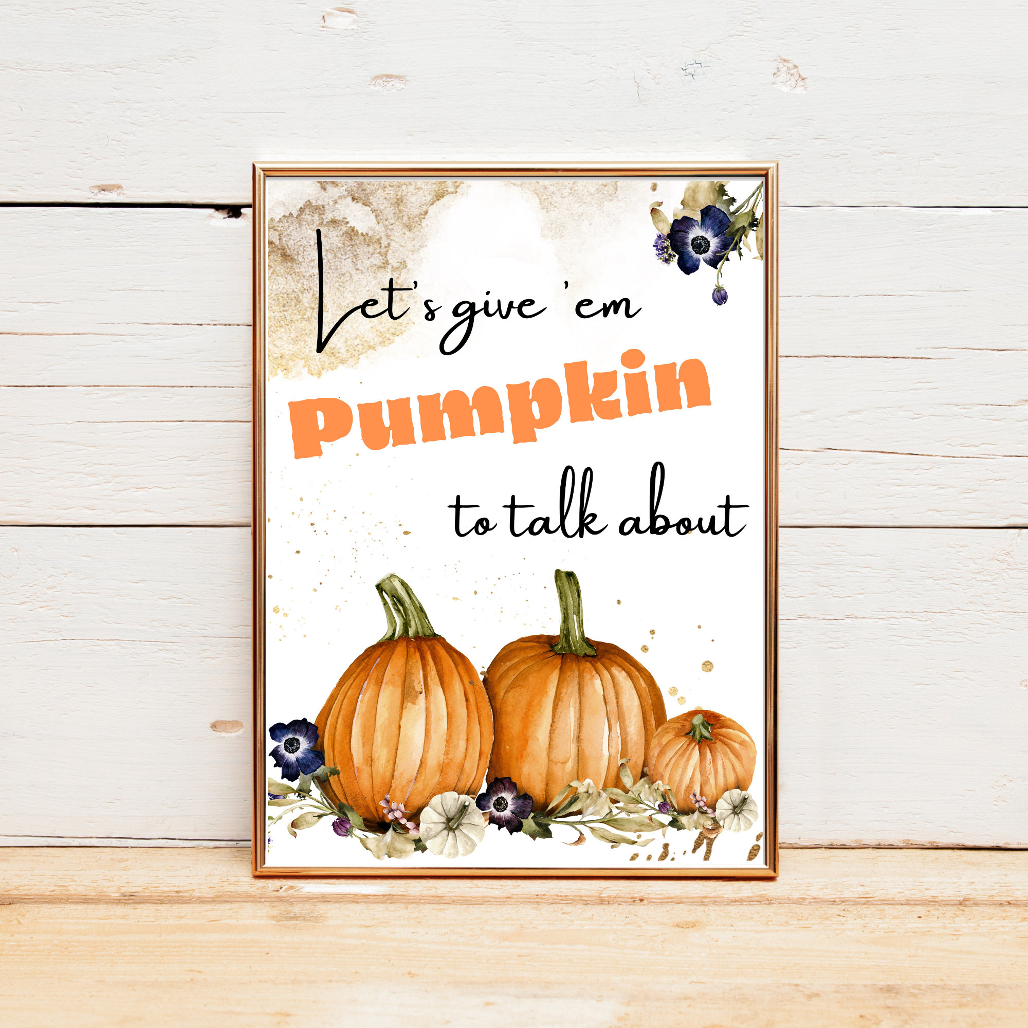 Let's Give 'em Pumpkin to Talk About Printable Wall Art | Autumn Wall ...