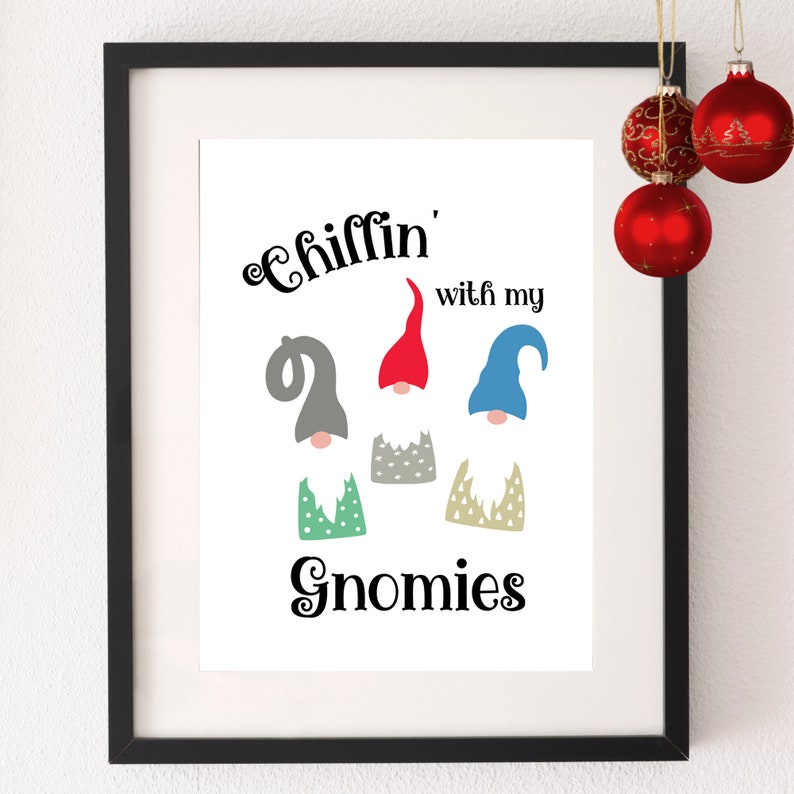Chillin' With My Gnomies Christmas Printable. Delightful Christmas Wall ...