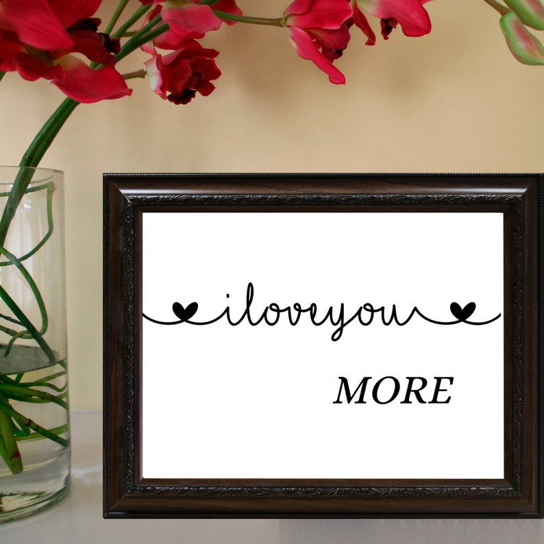 I Love You More Romantic Printable, Valentine's Gift, Wedding Day Gift ...