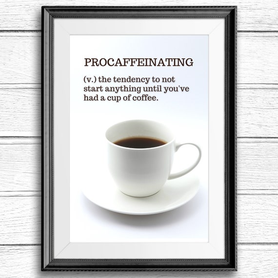 Procaffeinating Printable Wall Art Coffee Wall Decor or | Etsy