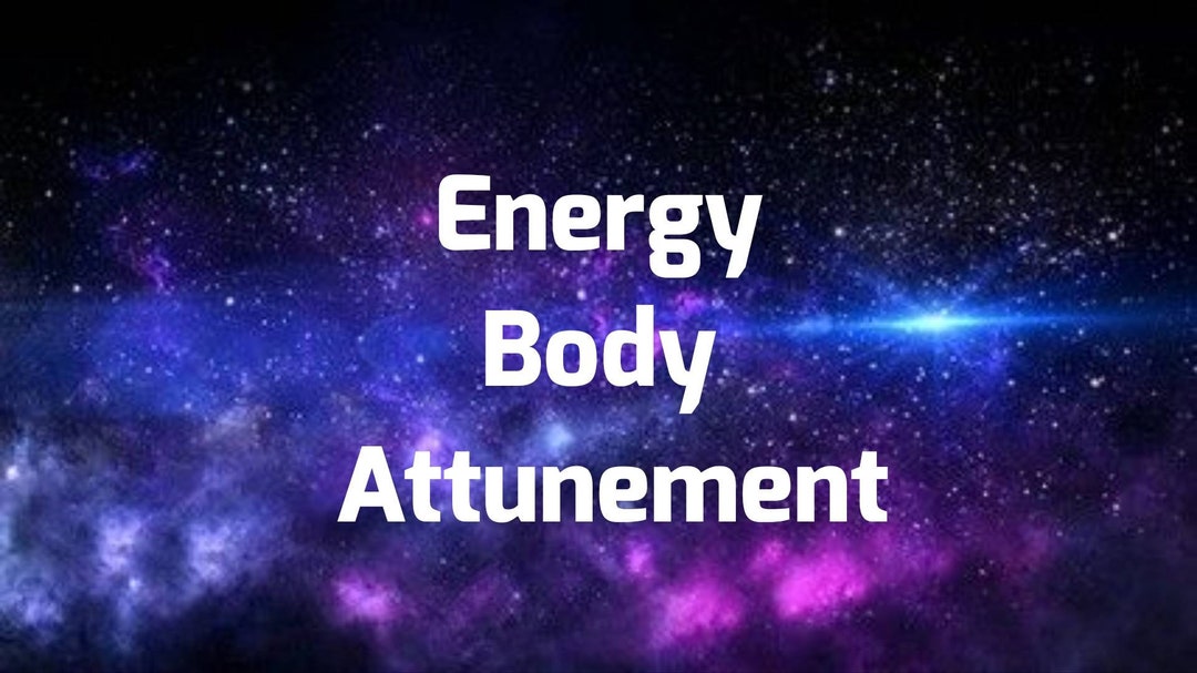 Energy Body Attunement, Clear Blockages, Open Chakras,arcturian Energy ...