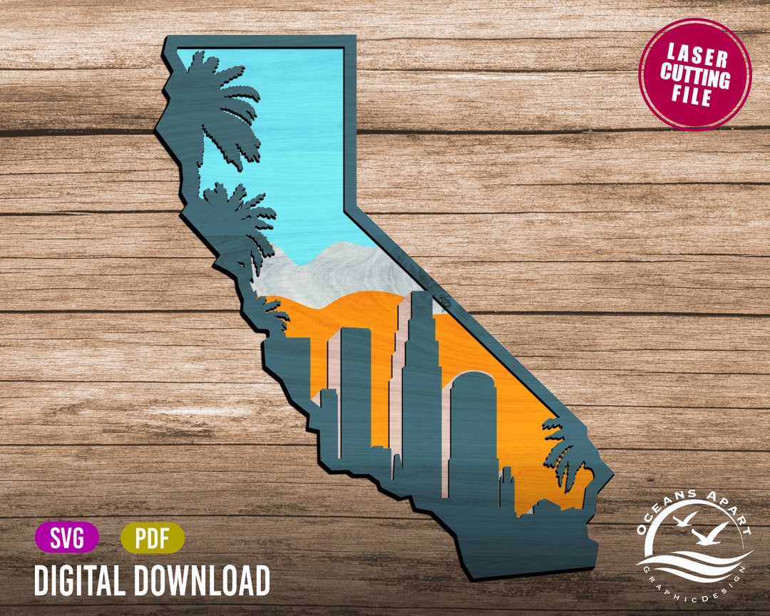 3D Layered California Sign Digital Download, Glowforge Cut File, Laser ...
