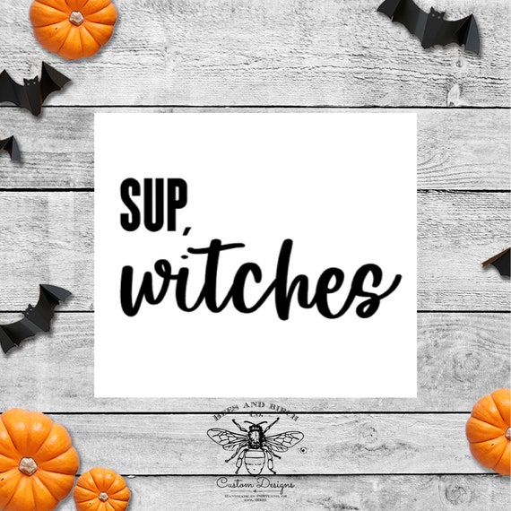 Sup Witches Decal Witch Decal Vinyl Decal Sanderson Sisters | Etsy