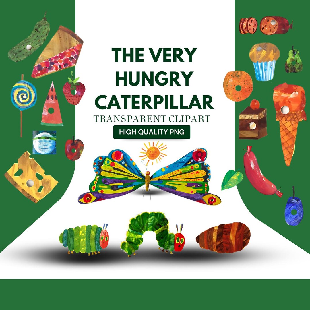 The Very Hungry Caterpillar Bundle | 22 Transparent Pngs & 300dpi PDF ...