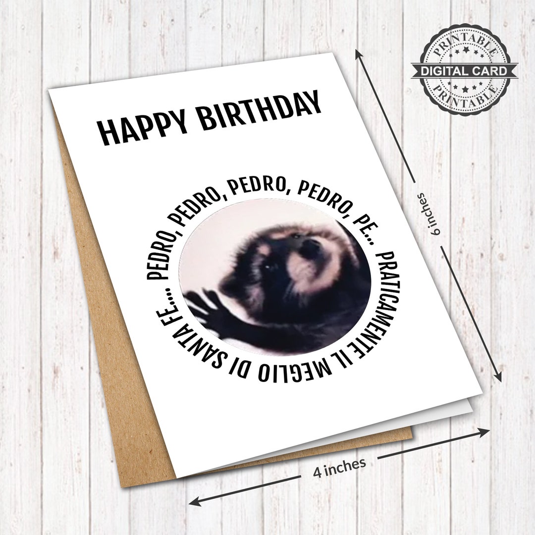 Pedro Song Printable Birthday Card, Funny Popular Tiktok Song Birthday ...
