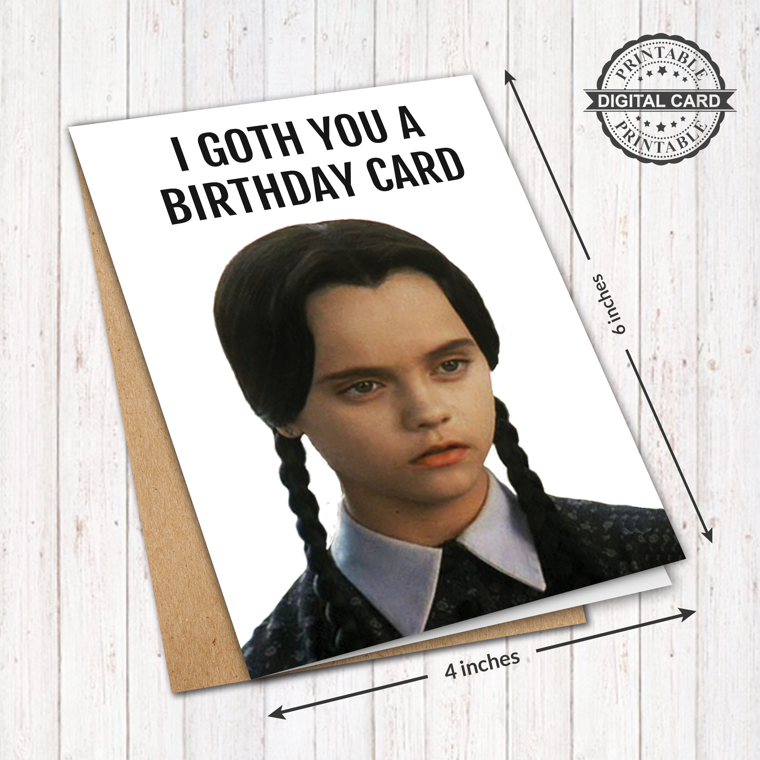 The Addams Family Birthday Card, Wednesday Addams Card Print, I Goth ...