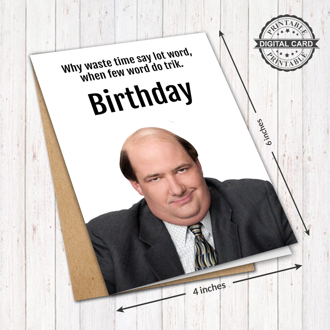 The Office Birthday Card, Kevin Malone Card Print, Why Waste Time Say ...