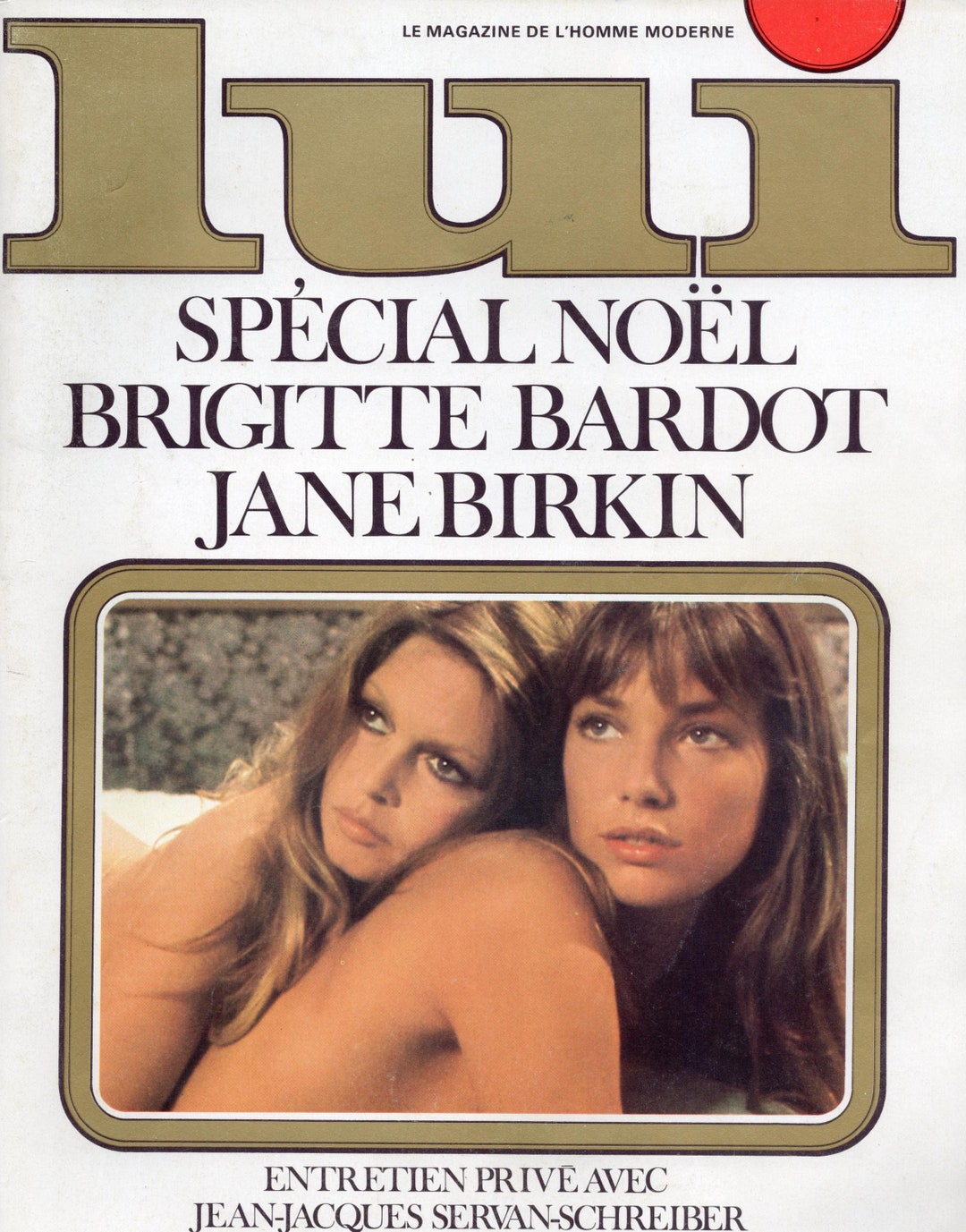 RARE Lui - Vintage French Magazine SPECIAL EDITION With Jane Birkin + Brigitte Bardot [N#107 ...