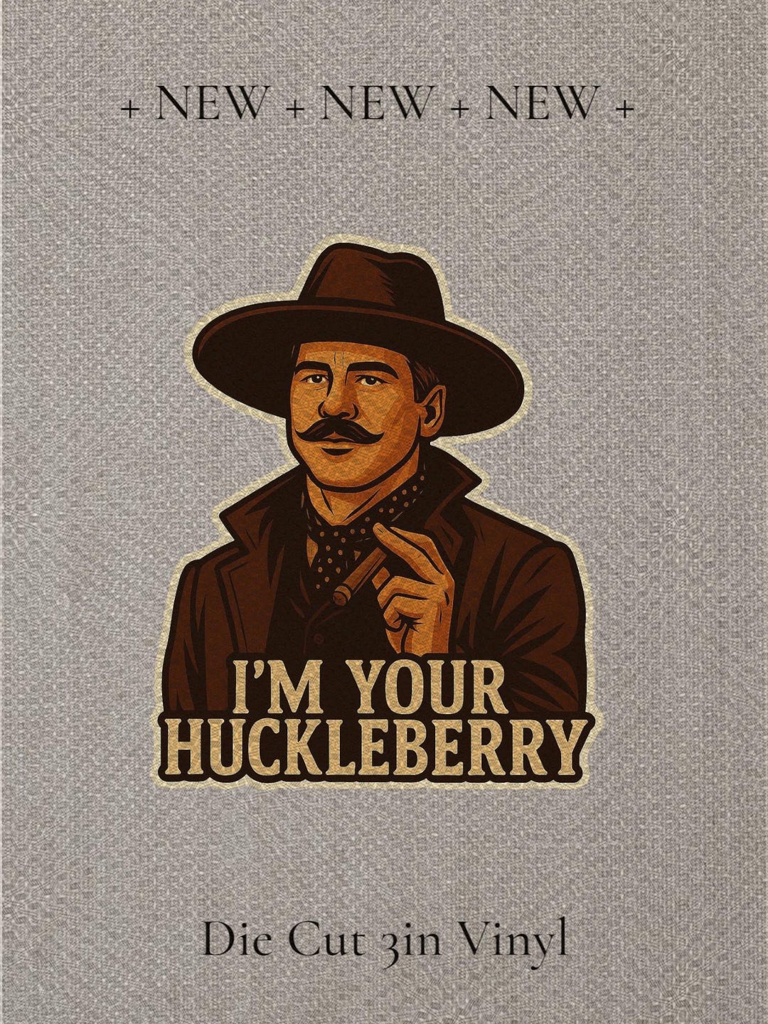 I'm Your Huckleberry Sticker ~3in – Retro Tombstone Western Vinyl Decal ...