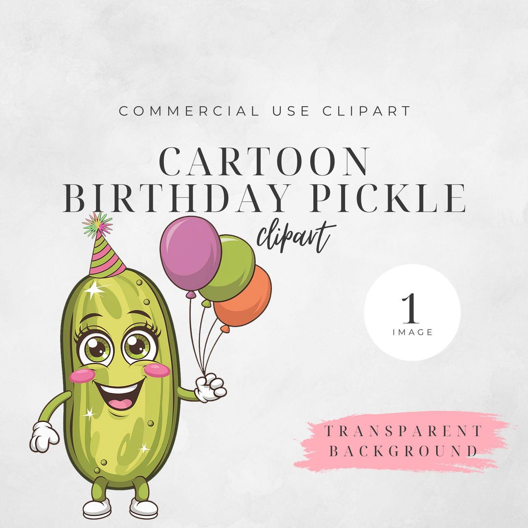 Cartoon Birthday Pickle, Fun Birthday Clipart - High Resolution, 300 ...