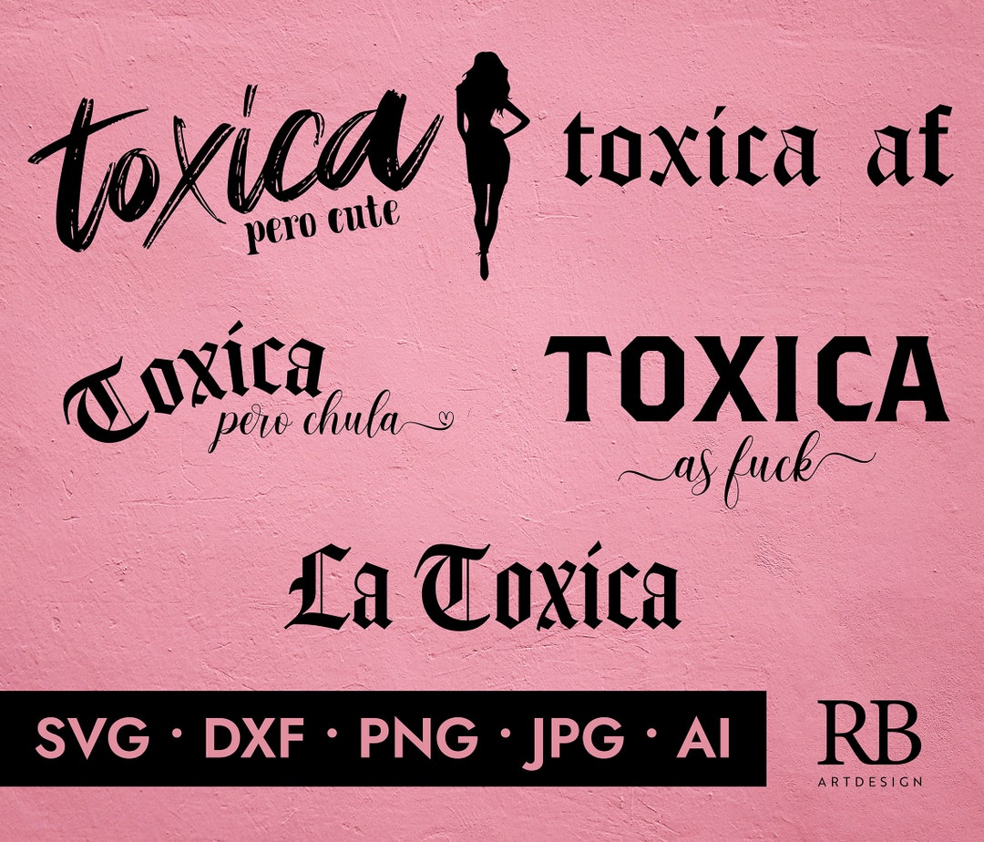 La Toxica SVG Bundle: Cricut & Silhouette Designs (digital Download) - Etsy
