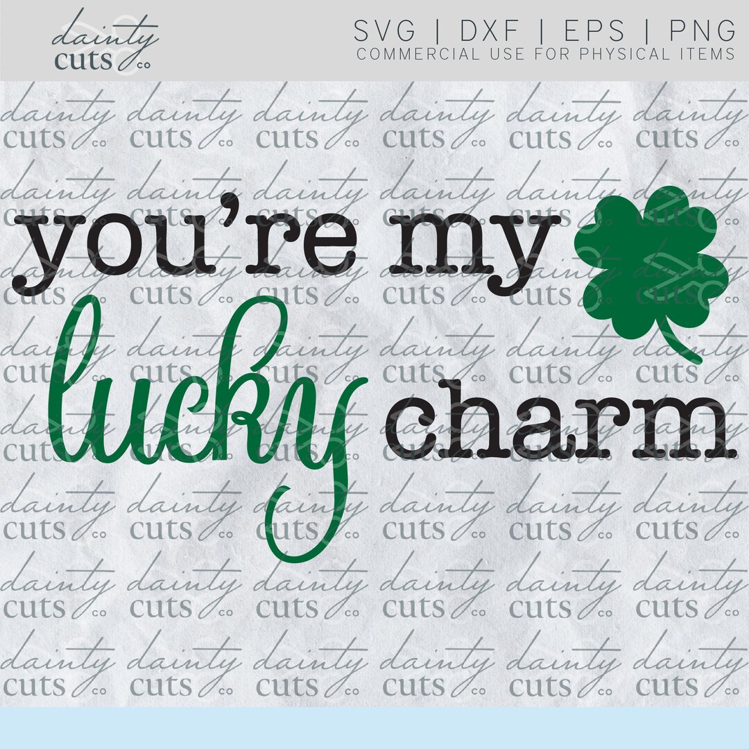 You're My Lucky Charm SVG - Etsy