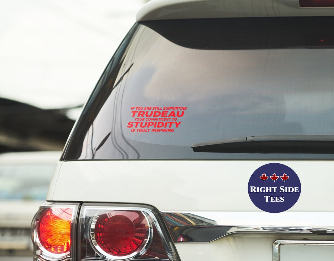 If You Are Still Supporting Trudeau Car Window or Laptop Sticker ...