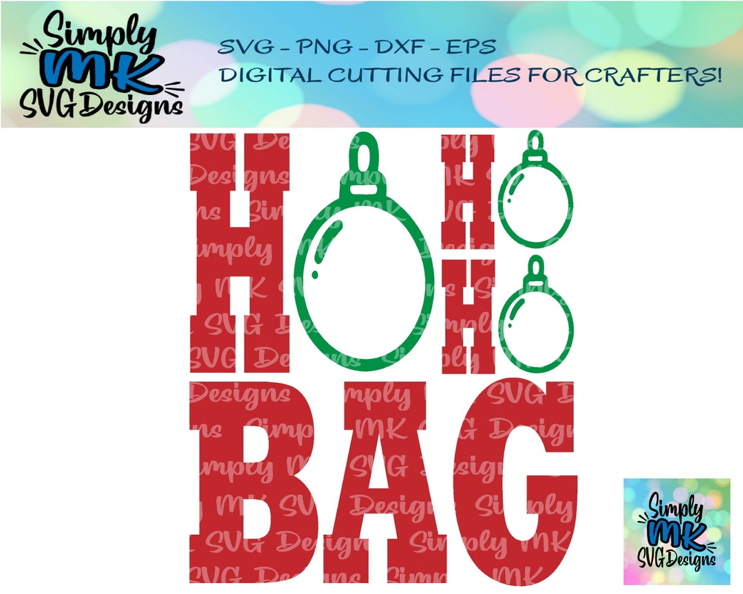 Ho Ho Ho Bag Svg - Eps - Dxf - Png - Tote Bag Svg - Christmas Svg - Ho ...
