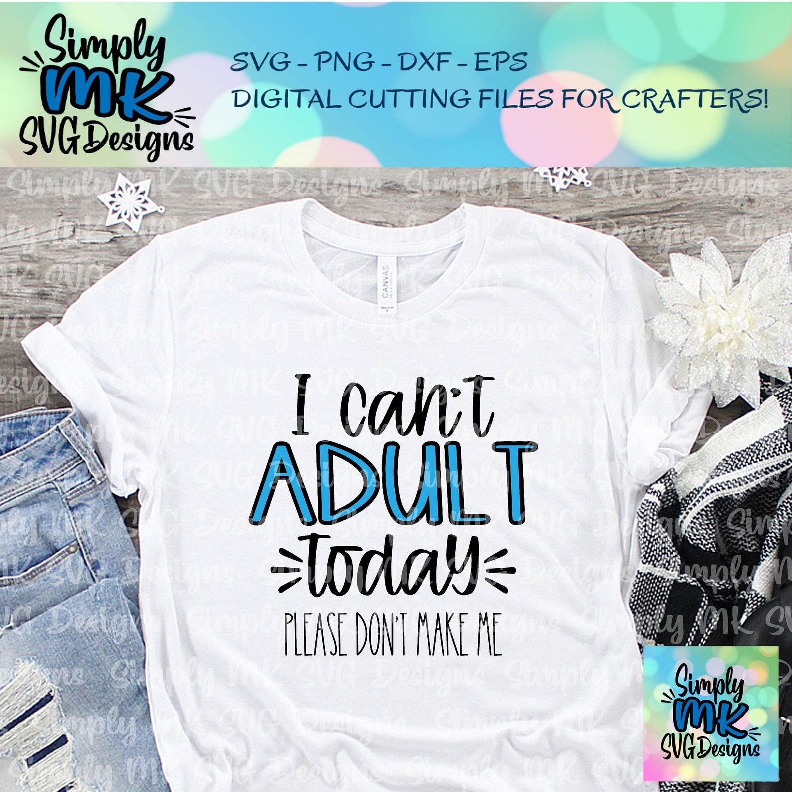 I Cant Adult Today Please Dont Make Me Svg Punny Cut File Funny