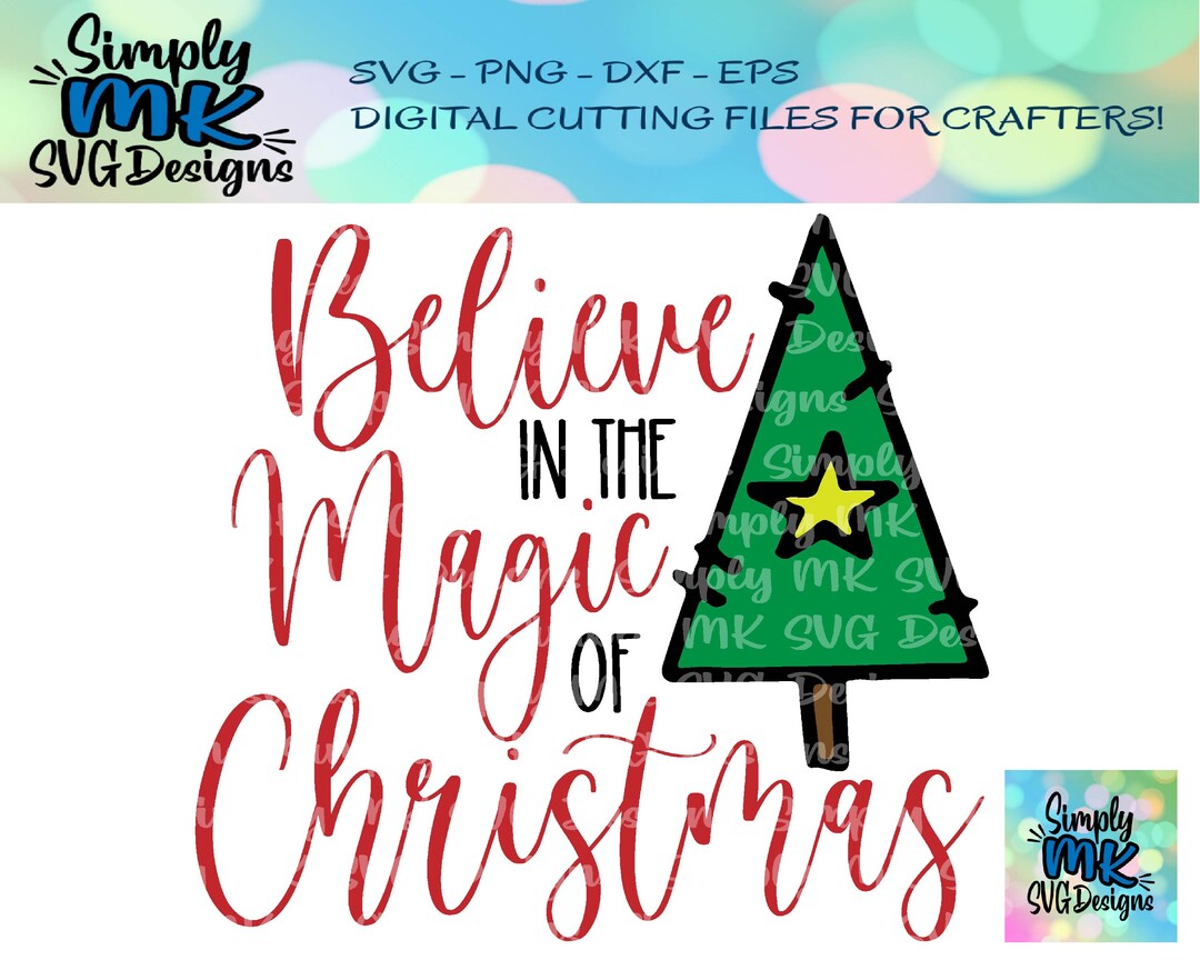 Believe in the Magic of Christmas Svg - Sliced - Layered - Christmas ...
